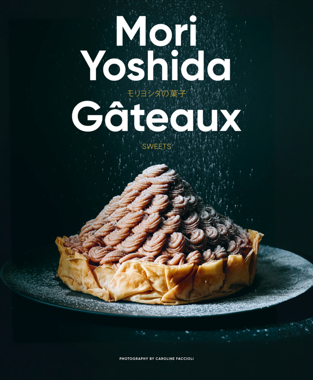 Gateaux: Sweets (Modern French Pastry) – trapublishing