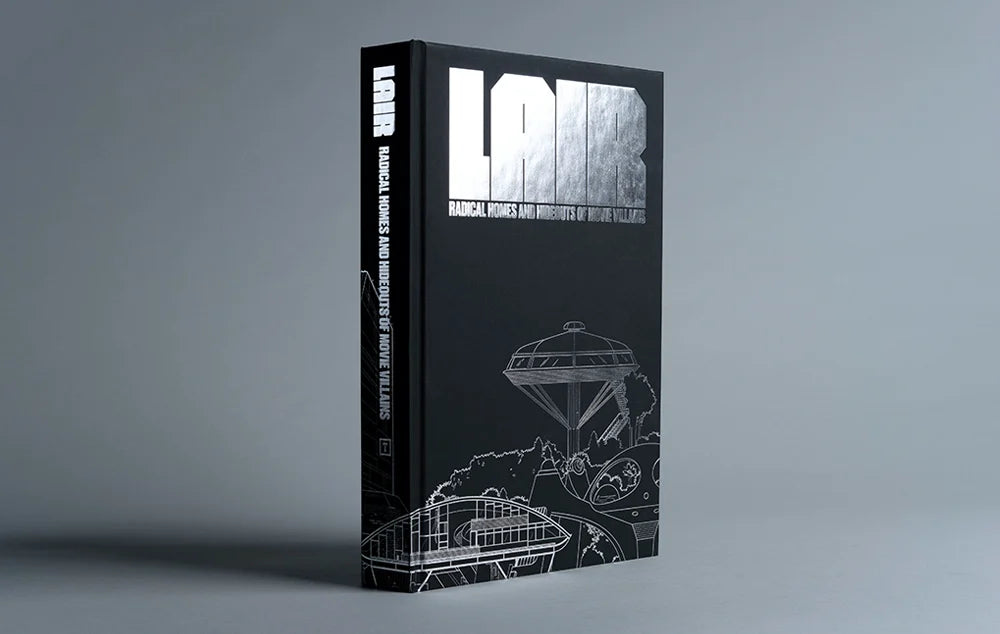 Lair: Radical Homes and Hideouts of Movie Villains – trapublishing